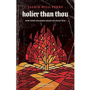 Holier Than Thou: How God’s Holiness Helps Us Trust Him