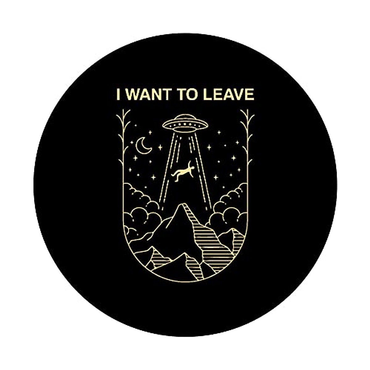 Funny Alien UFO Extraterrestrial I Want To Leave Alien Lover PopSockets Swappable PopGrip