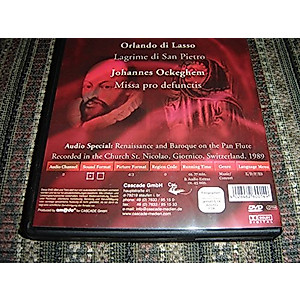 Di Lasso - Ockeghem / Lagrime di San Pietro / Missa pro defunctis / The Hiliard Ensemble / The Consort of Musicke / Renaissance and Baroque on the Pan Flute / Silverline Classics [DVD Region 0]