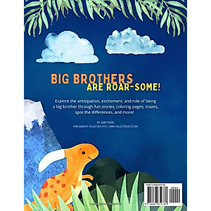 I am a Big Brother Activity and Coloring Book: Gift Book that Explores the Role of an Older Sibling and the Excitement of a New Baby through Fun Dinosaur Activities