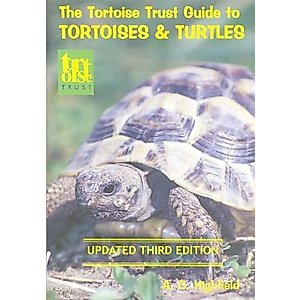 The Tortoise Trust Guide to Tortoises and Turtles