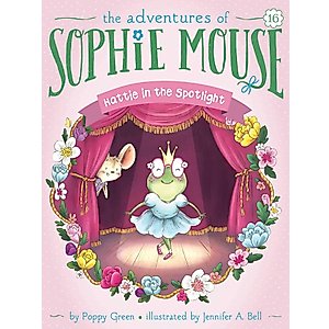 Hattie in the Spotlight (16) (The Adventures of Sophie Mouse)