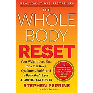 The Whole Body Reset: Your Weight-Loss Plan for a Flat Belly, Optimum Health & a Body You'll Love at Midlife and Beyond
