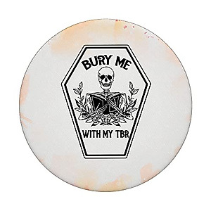 Dark Romance Smut Reader Bury Me With My TBR Book Lover PopSockets Swappable PopGrip
