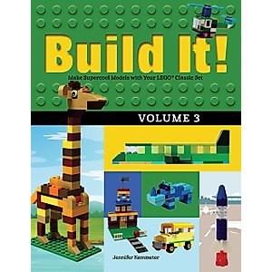 Build It! Volume 3: Make Supercool Models with Your LEGO® Classic Set (Brick Books, 3)