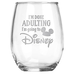 I'm Done Adulting I'm Going To Disney | Engraved Stemless Wine Glass | Disney-Inspired | Mickey Minnie Fan | Funny Birthday, Christmas, Mother's Day, Father's Day, Graduation Gift