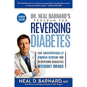 Dr. Neal Barnard's Program for Reversing Diabetes: The Scientifically Proven System for Reversing Diabetes Without Drugs