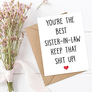 You're The Best Sister-In-Law Keep That Up - Sister-In-Law Birthday Card - Funny Card For Sister-In-Law - Thank You For Being My Sister-In-Law - Card Gifts For Sister-In-Law - Birthday Gifts For