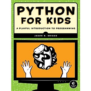 Python for Kids: A Playful Introduction To Programming