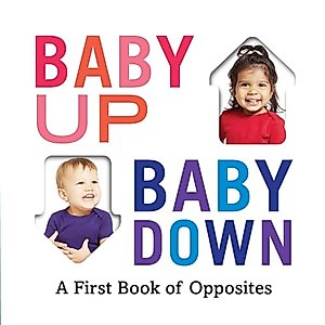 Baby Up, Baby Down: A First Book of Opposites (Baby Loves Books)