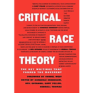 Critical Race Theory: The Key Writings That Formed the Movement