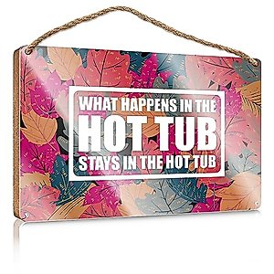 Large Home Sign What Happens In The Hot Tub Stays In The Hot Tub Wooden Sign Funny Plaques For Men Home Signs Wall Decor (Color : Colour, Size : 20X30CM)