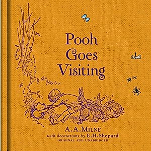 Winnie-the-Pooh: Pooh Goes Visiting: Special Edition of the Original Illustrated Story by A.A.Milne with E.H.Shepard’s Iconic Decorations. Collect the Range.