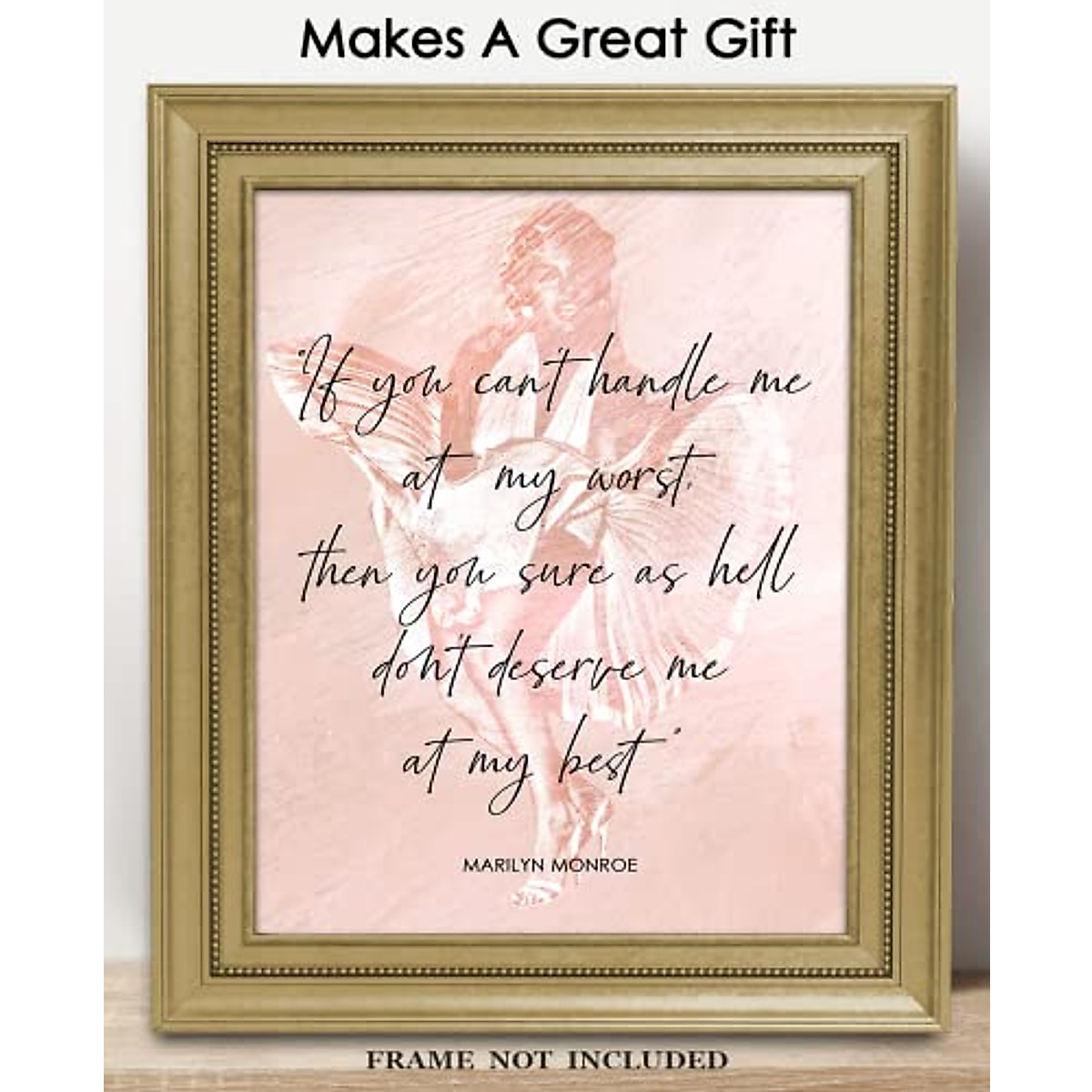 "If You Can't Handle Me at My Worst…" Marilyn Monroe: Positive Quotes; Inspirational, Motivational, Affirmation Wall Art Decor Poster for Office, Classroom, Livingroom, Bedroom | Unframed Posters 8x10