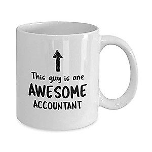 Funny Mug For Accountant This Guy Is One Awesome Accountant Men Inspirational Cute Novelty Mug Ideas Coffee Mug Tea Cup