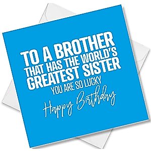 Punkcards, Funny Birthday Card for Brother, To A Brother That Has The World’s Greatest Sister', Birthday Card from Sister, Blank Inside
