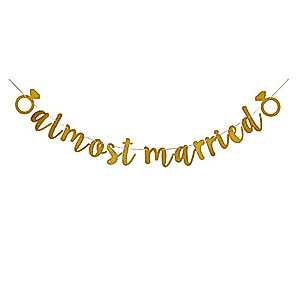 Almost Married Banner, Gold Paper Sign for Wedding Rehearsal Engagement Party Decors