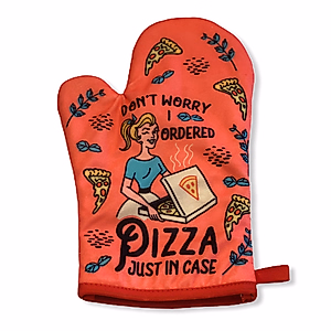 Don't Worry I Ordered Pizza Just in Case Funny Cooking Humor Graphic Novelty Kitchen Accessories Funny Graphic Kitchenwear Funny Food Novelty Cookware Red Oven Mitt