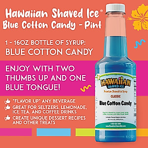 Hawaiian Shaved Ice Syrup Pint, Blue Cotton Candy Flavor, Great For Slushies, Italian Soda, Popsicles, & More, No Refrigeration Needed, Contains Nuts, Soy, Wheat, Dairy, Starch, Flour, or Egg Products