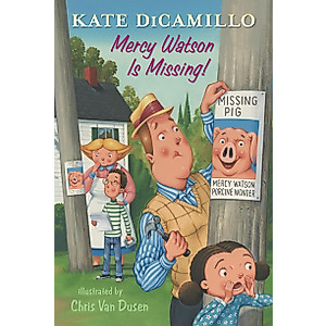 Mercy Watson Is Missing!: Tales from Deckawoo Drive, Volume Seven (Tales from Mercy Watson's Deckawoo Drive)