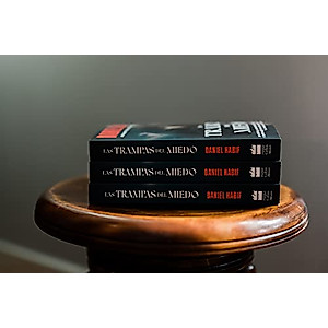 Las trampas del miedo: Una visita a las dimensiones biológicas, psicológicas y espirituales para desmantelar el temor paralizante y la tiranía del autosabotaje (Spanish Edition)