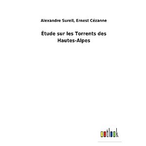 Étude sur les Torrents des Hautes-Alpes (French Edition)