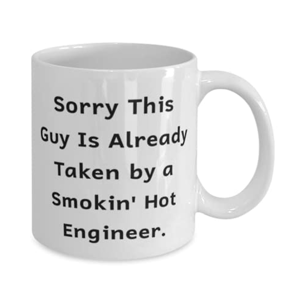 Best Engineer 11oz 15oz Mug, Sorry This Guy Is Already Taken by a', Present For Men Women, Unique Idea Gifts From Coworkers, Coffee mug, Tea mug, Travel mug, Insulated mug, Ceramic mug, Coffee cup,