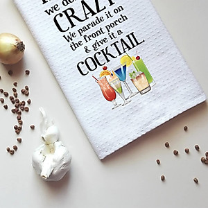 TSOTMO Cocktail Drinking Gift in Our Family We Give It A Cocktail Kitchen Towel Dish Towel (give it a Cocktail Towel)