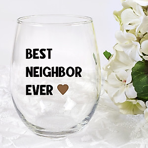 Best Neighbor Ever wine glass, 21 Oz, Neighbor Gift, Neighbors