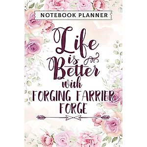 Notebook Planner Life is better with forging Farrier Forge Nice: Money,, Goals, Menu, Organizer, Agenda, PocketPlanner, Journal, A Blank, Appointment