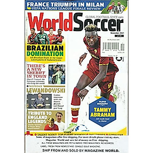 World Soccer Magazine, Brazilian Domination * November, 2021 * Printed in UK * . ( PLEASE NOTE: ALL THESE MAGAZINES ARE PETS & SMOKE FREE. NO ADDRESS LABEL, FRESH STRAIGHT FROM NEWSSTAND. (SINGLE ISSUE MAGAZINE)