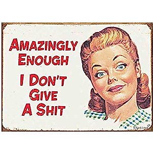 ELEtina Wall Decor Humorous Sarcasm Funny Vintage Tin Garage Dorm-Amazingly Enough I Dont Give A Shit Aluminum Plate Christmas Sign Plaque, 8 x 12 INCH