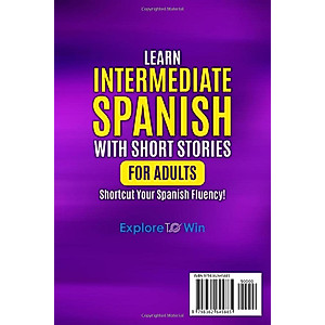 Learn Intermediate Spanish with Short Stories for Adults: Shortcut Your Spanish Fluency! (Learn Spanish for Adults)