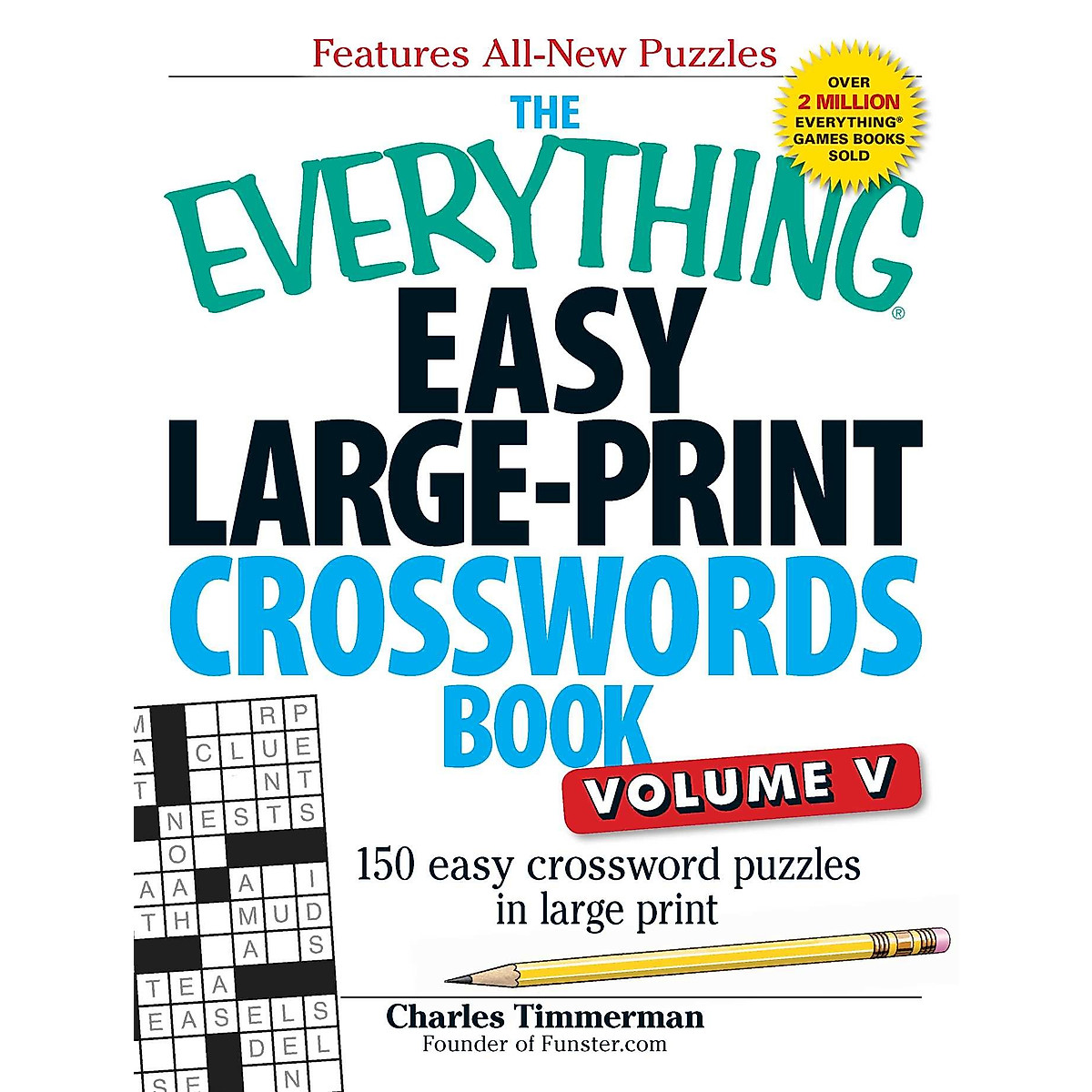 The Everything Easy Large-Print Crosswords Book, Volume V: 150 Easy Crossword Puzzles in Large Print (Everything® Series)