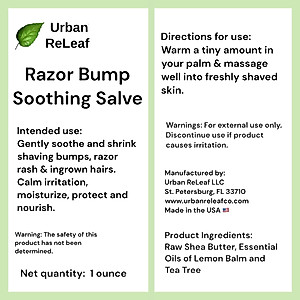 Urban ReLeaf RAZOR BUMP Soothing Salve! 1 oz. Quickly soothe bumps, rashes, ingrown hairs & razor burn. 100% Natural, Vegan. Pure Shea, Tea Tree, Lemon Balm. For face, neck, bikini, body!