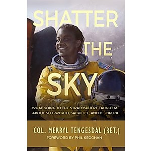 Shatter the Sky: What going to the stratosphere taught me about self-worth, sacrifice, and discipline