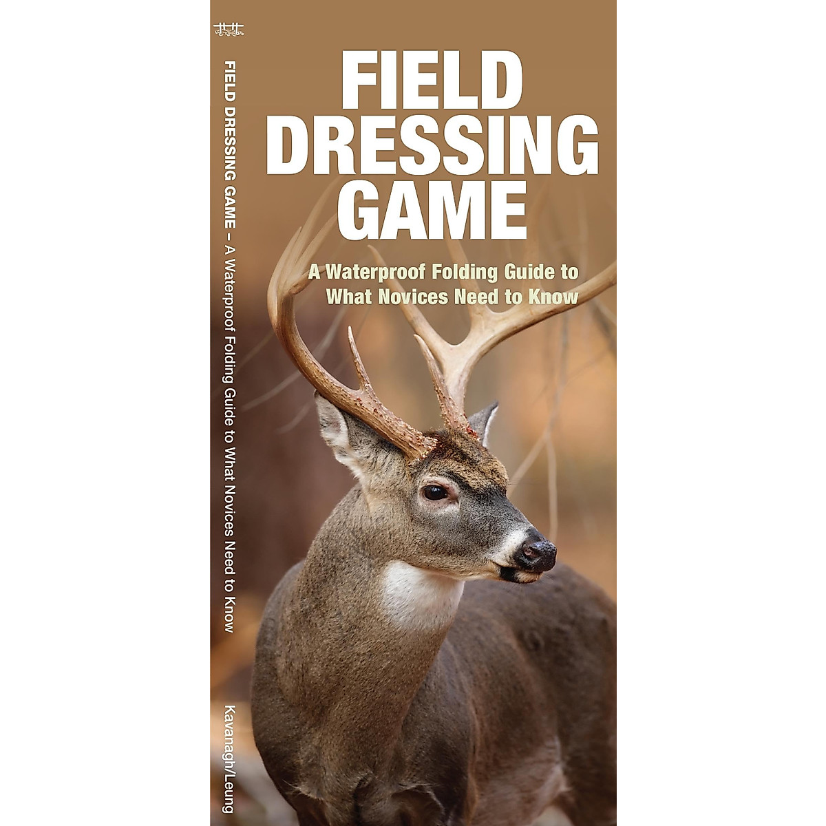 Field Dressing Game: A Waterproof Folding Guide to What a Novice Needs to Know (Duraguide Series)