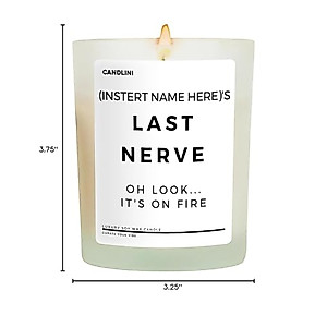 Personalized Last Nerve... Oh Look It's On Fire Candle Add Any Name Gift for Women and Men | Luxury Candle Soy Vanilla Blend | Unique Personalized Birthday Gift Candles for Moms, Dads