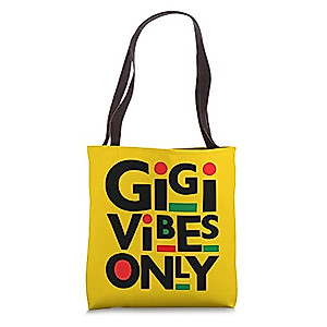 Gigi Vibes Only Black Mother Melanin Mom Auntie Grandma Fun Tote Bag
