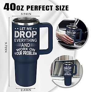 NIAXAUYT Let Me Drop Everything 40oz Stainless Steel Insulated Tumbler, Funny Gifts for Coworker Boss Day Gift for Men, Fixer of Everything Gifts for Birthday/Christmas/Appreciation Office Mug