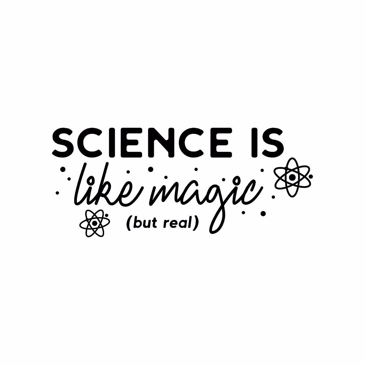 Vinyl Wall Art Decal - Science is Like Magic But Real - 13" x 30" - Trendy Inspirational Quote Sticker for Kids Room Girls Bedroom Playroom Home School Educational Classroom Decor (Black)