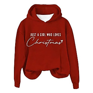 BLUBUKLKUN deals of the day lightning deals Women Hoodie Sweatshirt Just A Girl Who Loves Christmas Sweatshirt Xmas Sweater Crewneck Pullover Tops Funny (Red, XL)