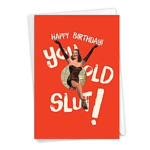 NobleWorks - 1 Sassy Happy Birthday Card Funny - Hilarious Grown-Up Card for Women, Wife, Stationery Humor - Old Sl-t Blank C7020BDB
