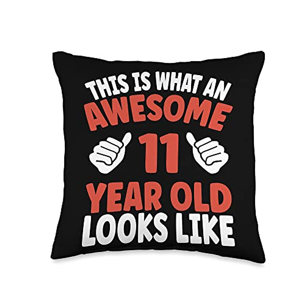 Birthday Present for 11 Year 11th Birthday Gift This is what an Awesome 11 Year Old Looks Like 11th Birthday Throw Pillow, 16x16, Multicolor