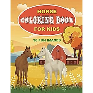 Horse Coloring Book For Kids: 30 Fun Images