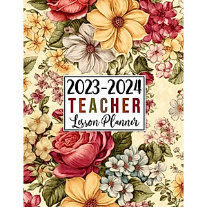 Teacher Lesson Planner 2023-2024: Large Weekly and Monthly Teacher Organizer Calendar | Lesson Plan Grade and Record Books for Teachers (Cute Vintage Spring Flowers)