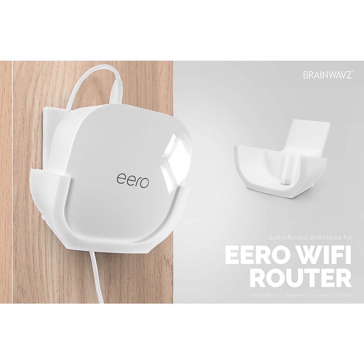 Screwless Wall Mount for Eero Mesh WiFi Holder, Tilted for Max Reception, Custom Design (NOT Compatible with Eero 6/Pro 6/Beacon), Strong VHB Adhesive, No Tools, No Mess, White by Brainwavz