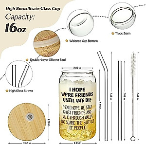 Gifts for Women Men, 16oz Drinking Glass Cup, Unique Friendship Gift for Best Friend BFF Bestie, Funny Personalized Birthday Christmas Valentines Mothers Day Present for Coworker Sister Female Her Him