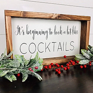 Flowershave357 Its Beginning to Look a lot Like Cocktails Sign Funny Christmas Decor Farmhouse Christmas Drinking Sign Bar Sign Wine Lover Gift