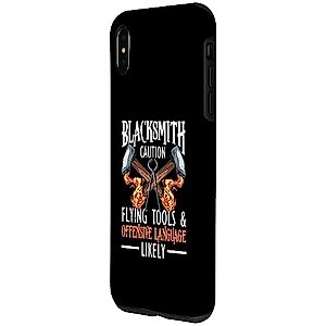 iPhone XS Max Forging Blacksmithing Forge Blacksmith Caution Flying Tools Case